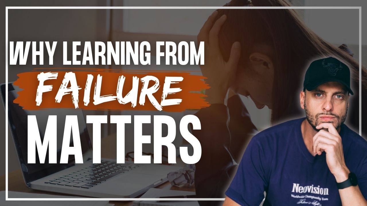 Why Learning From Failure Matters