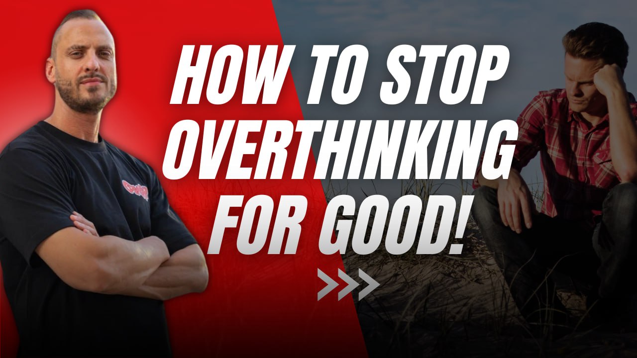 How To Stop Overthinking For Good!!