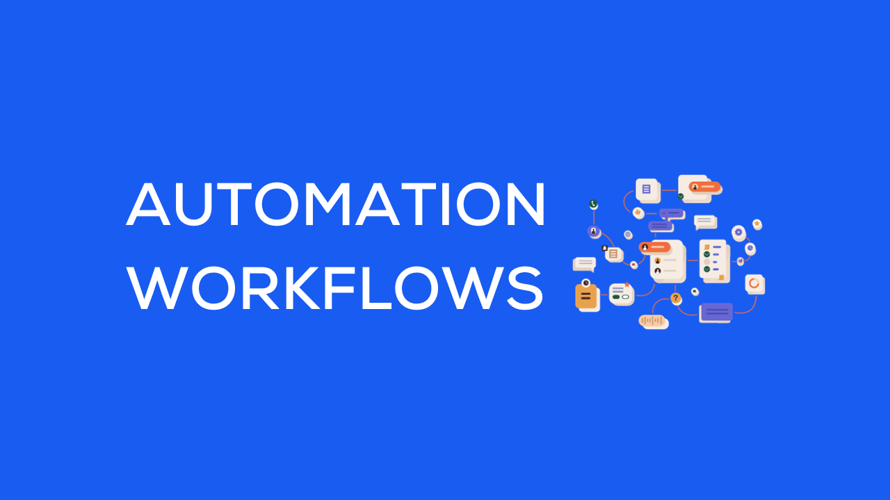 AUTOMATION WORKFLOWS