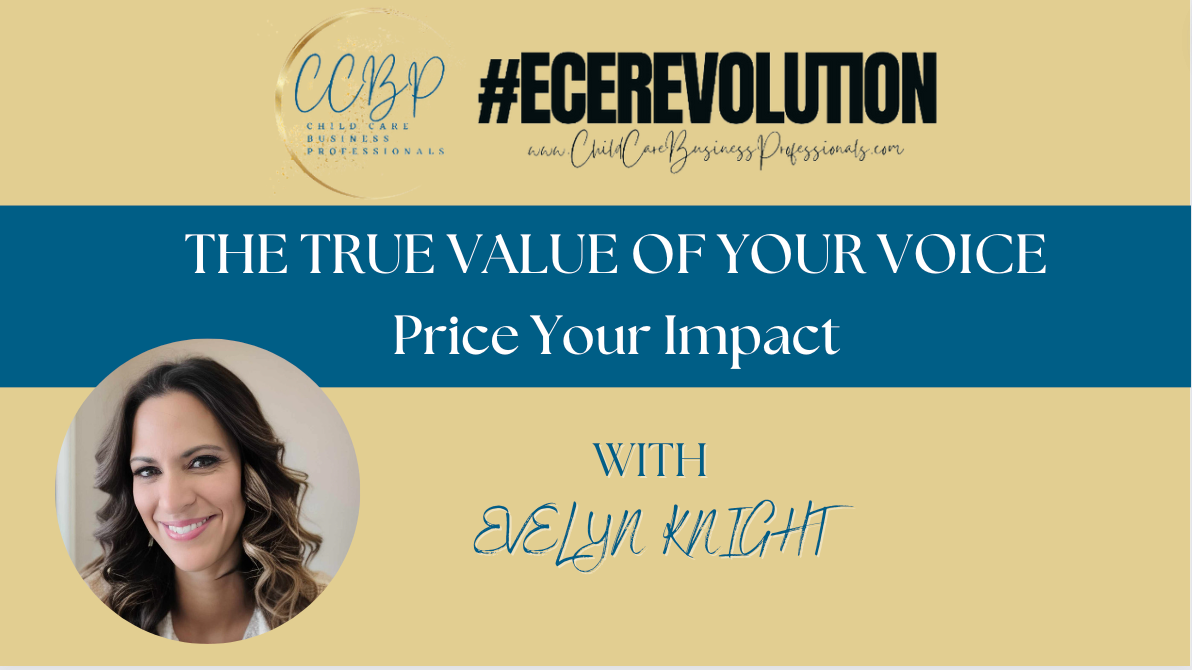 The True Value of Your Voice Masterclass | Child Care Business Professionals