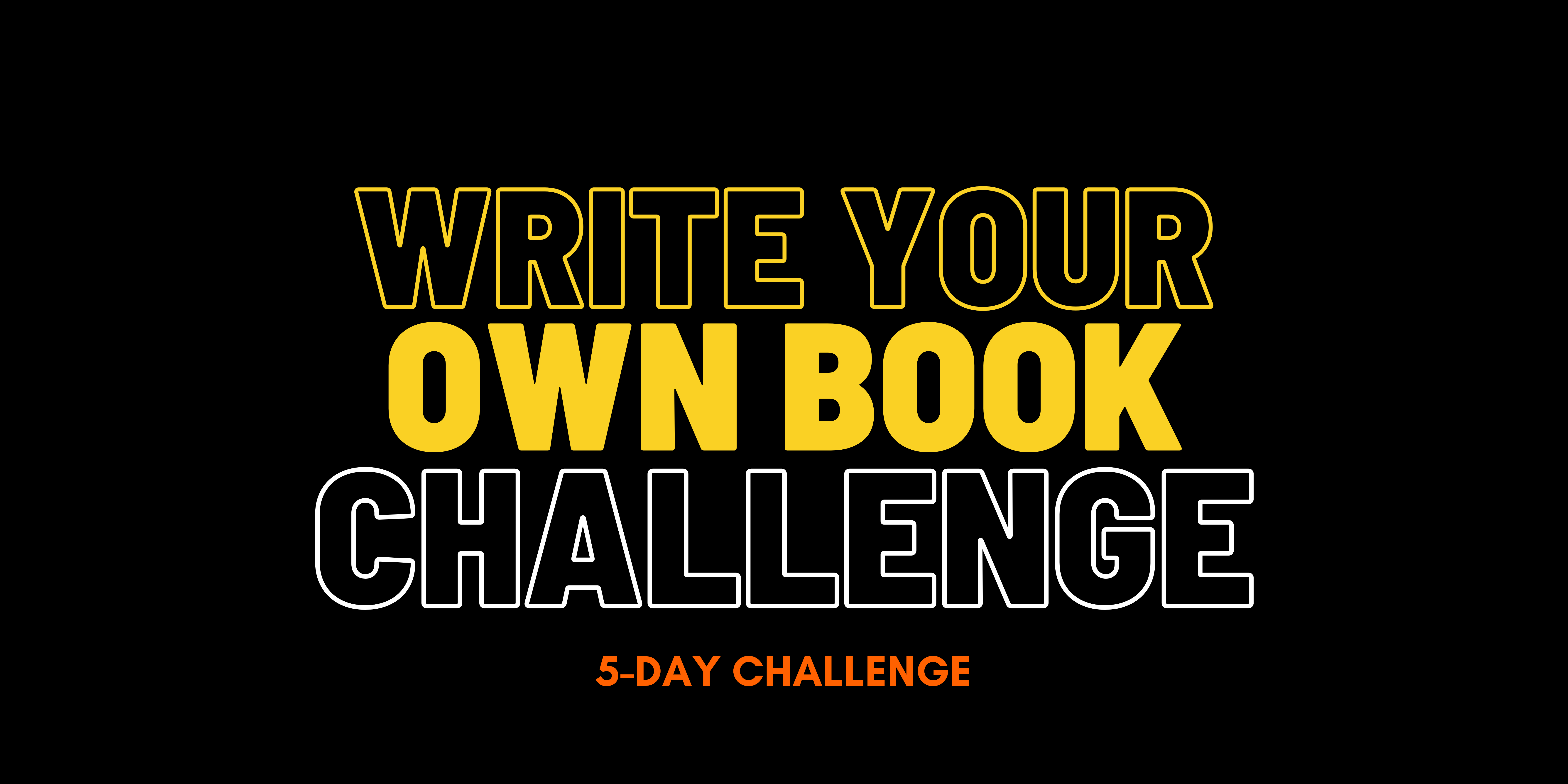 Learn More About The 5-Day Write Your Own Book Challenge...